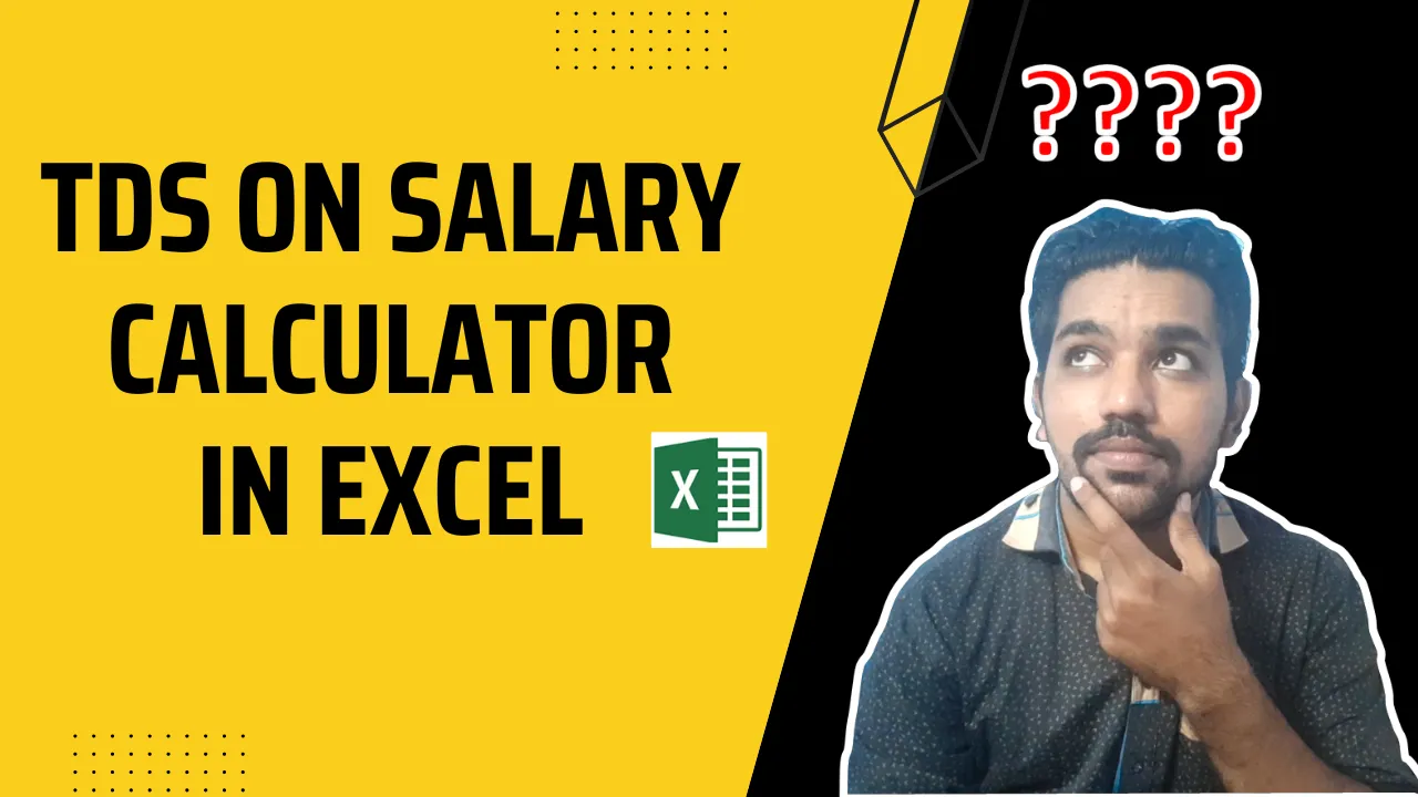 TDS on Salary Calculator in Excel | Calculation of TDS on Salary