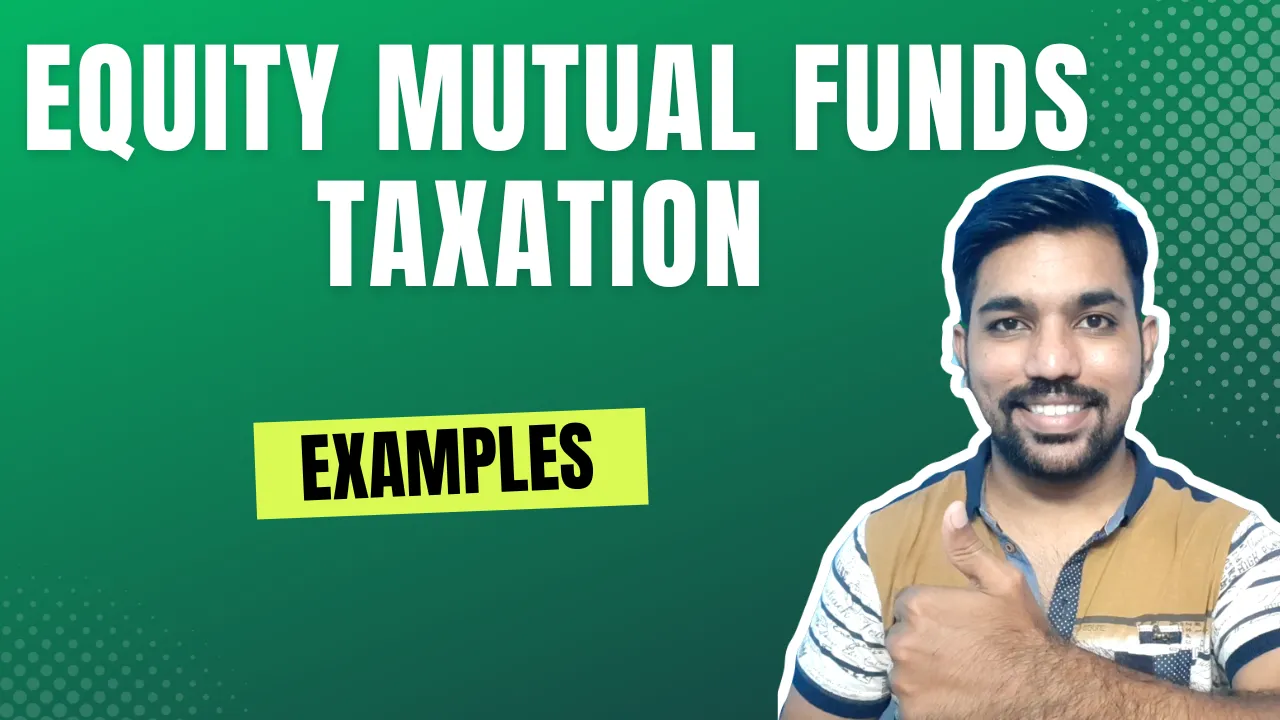 Equity Mutual Funds Taxation [EXAMPLES] - FinCalC Blog